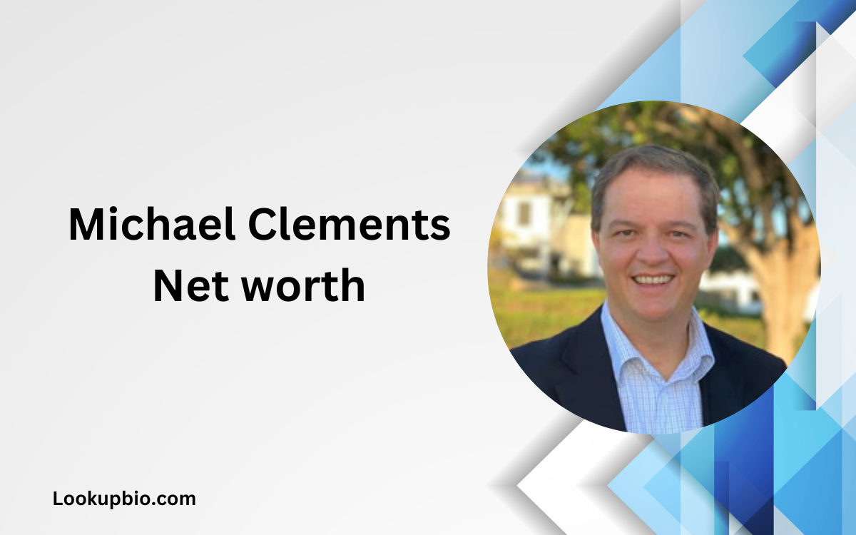 Michael Clements: Complete Biography – Wiki, Career, Net Worth & Personal Life - LookupBio